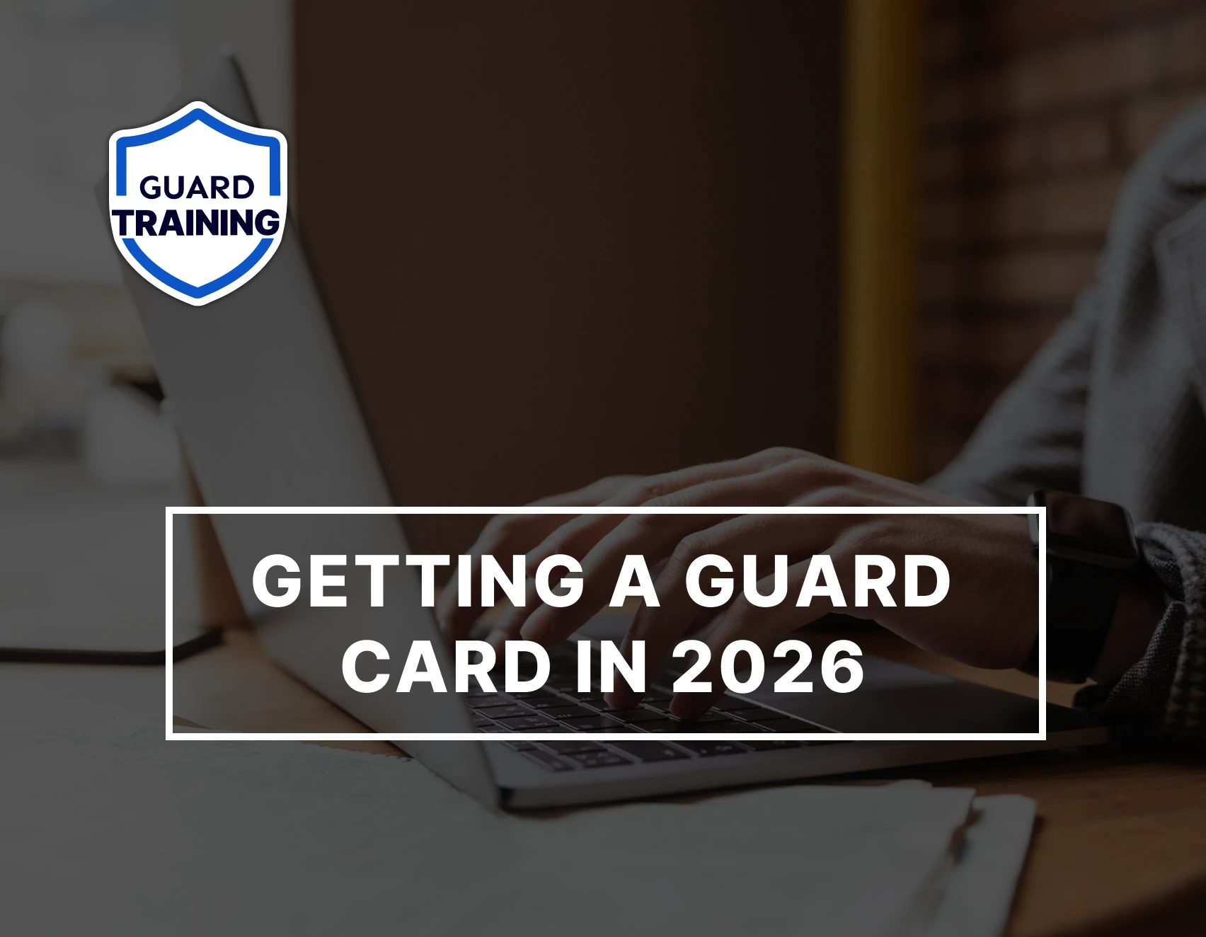 BSIS Guard Card: Requirements, Costs & How to Apply in 2026